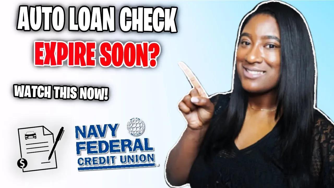DO This BEFORE Your Navy Federal Auto Loan CHECK EXPIRES...🚗 📝?