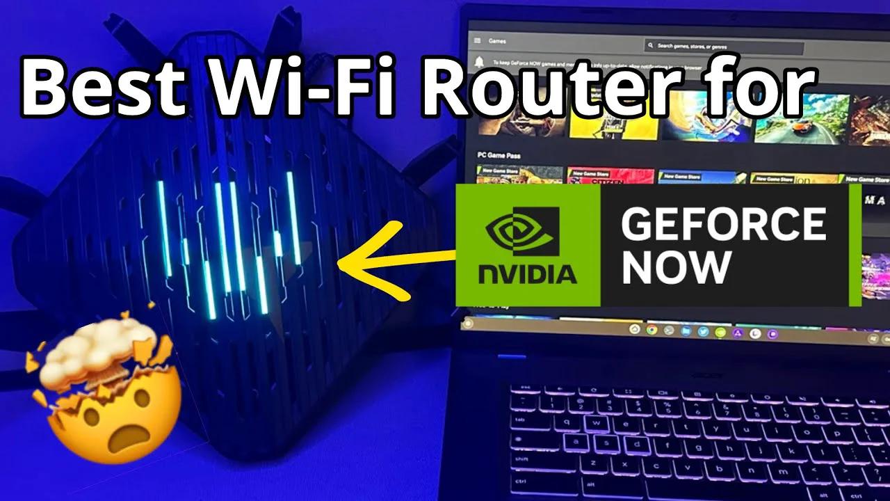 The Ultimate WiFi Router for GeForce Now Ultimate!