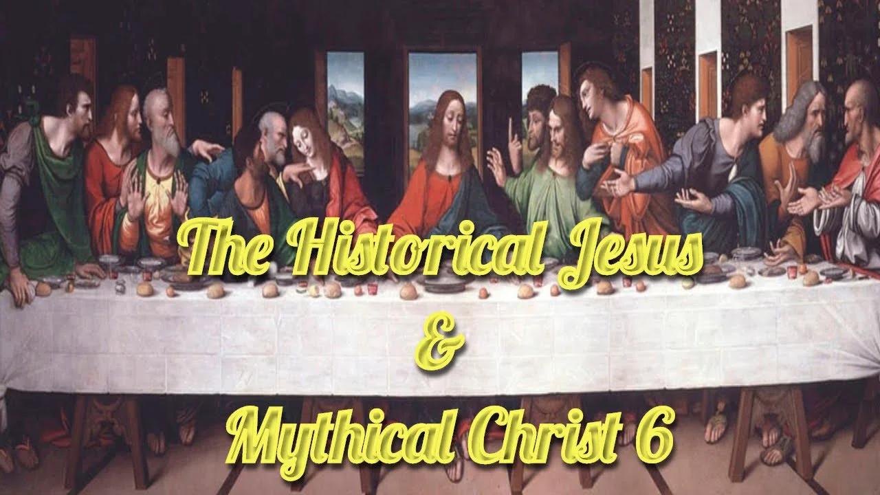 Horus & Osiris 2: The Historical Jesus & Mythical Christ 6/8