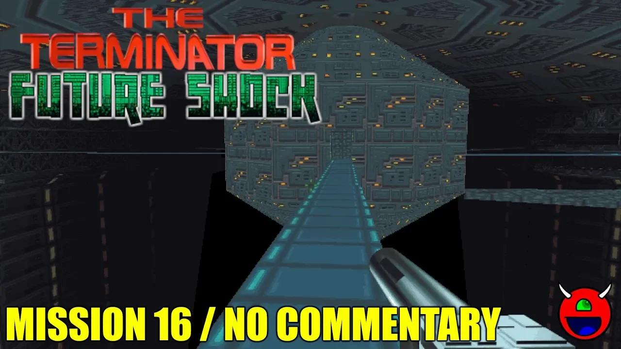 The Terminator: Future Shock (DOSBox) - Mission 17 - No Commentary