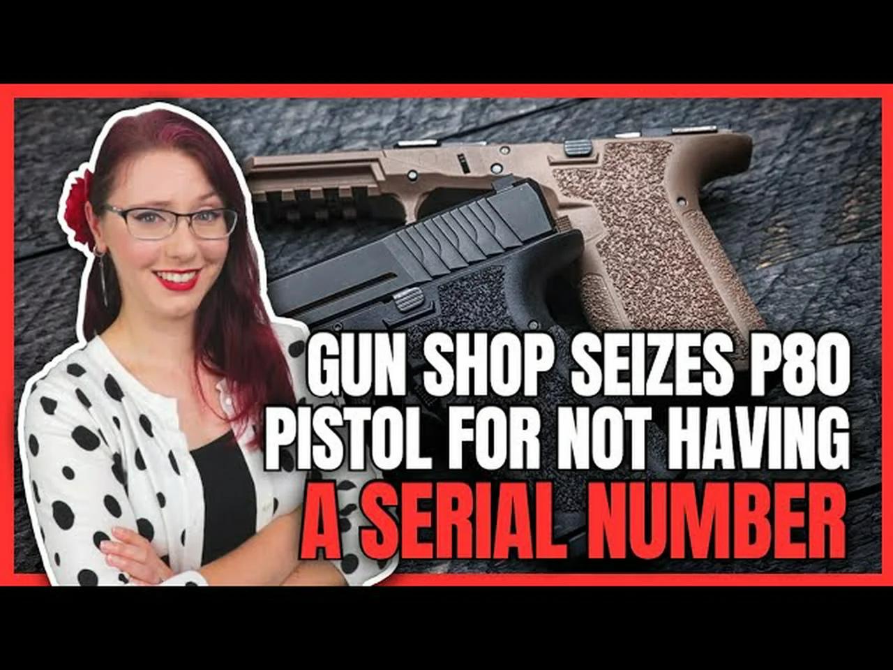 Gun Shop Seizes P80 Pistol for Not Having a Serial Number