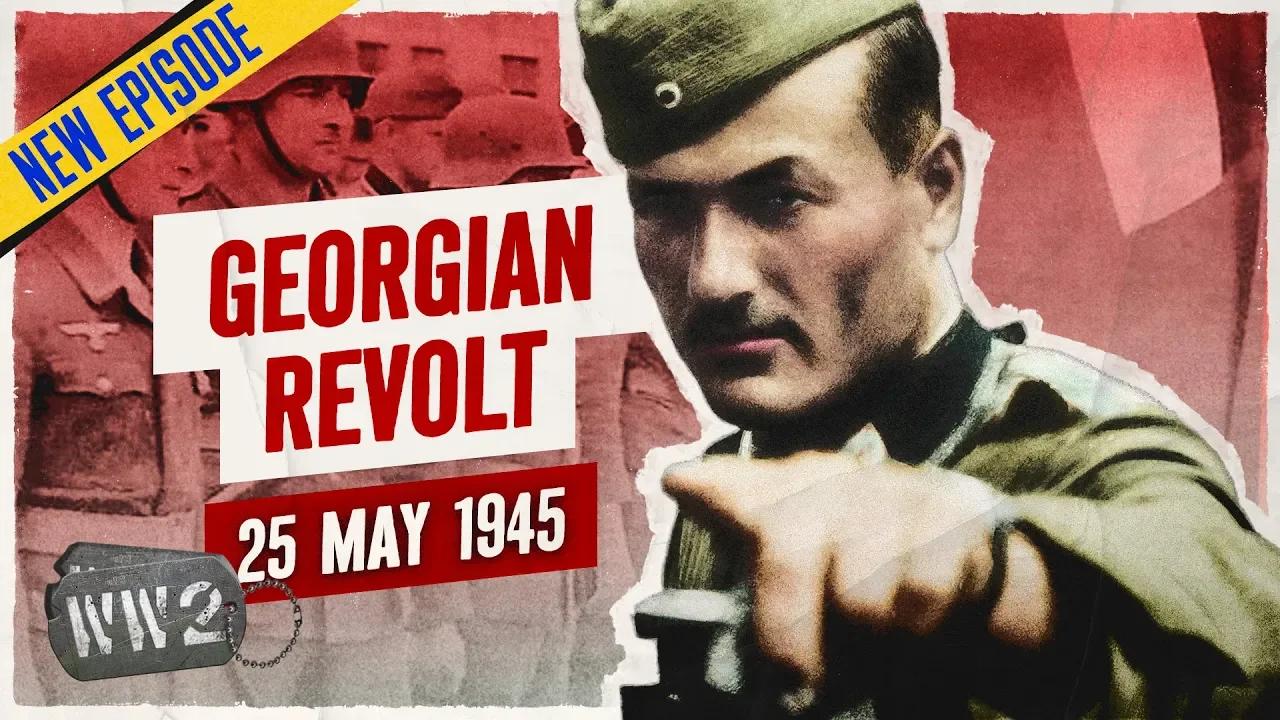 300 - The Last Battles in Europe - WW2 - May 25, 1945
