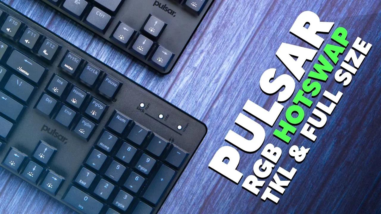 Pulsar Lunar Alloy RGB TKL and Full Size - AMAZING Entry Level Hotswap ...