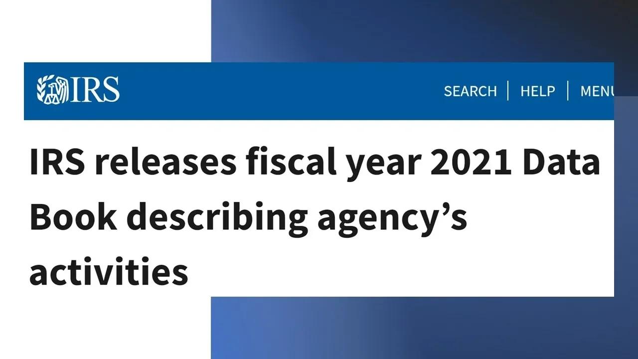 IRS releases fiscal year 2021 Data Book describing agency’s activities