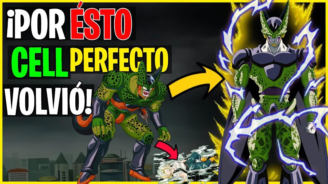¿Por que CELL REGRESÓ con su FORMA PERFECTA? La RESPUESTA