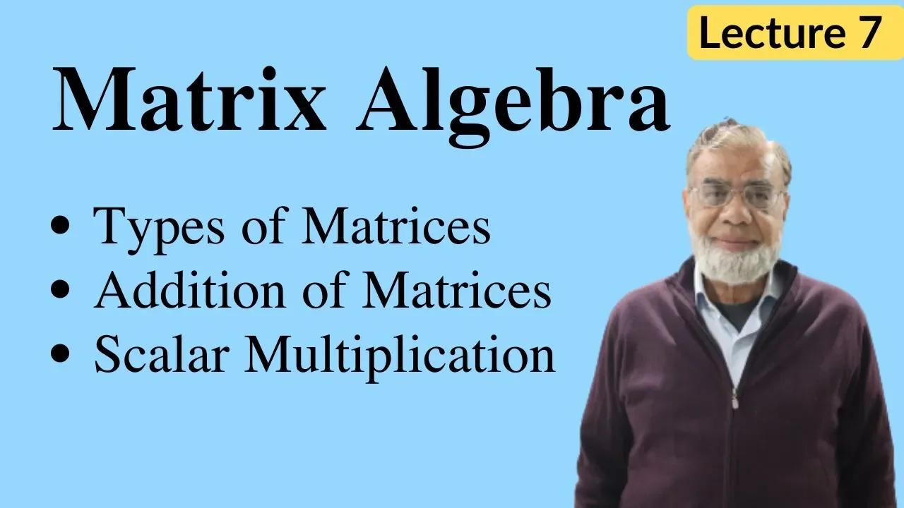 Matrix Algebra | Lesson 2.1| Linear Algebra | Engineering Mathematics ...