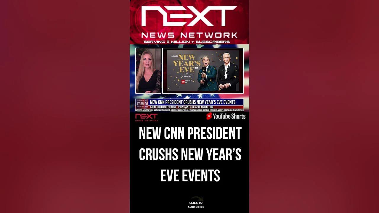 New CNN President CRUSHS New Year’s Eve Events #shorts