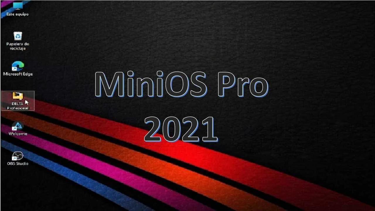Cambie Windows 10 a MiniOS PRO 2021 en una PC antigua (2011 ...