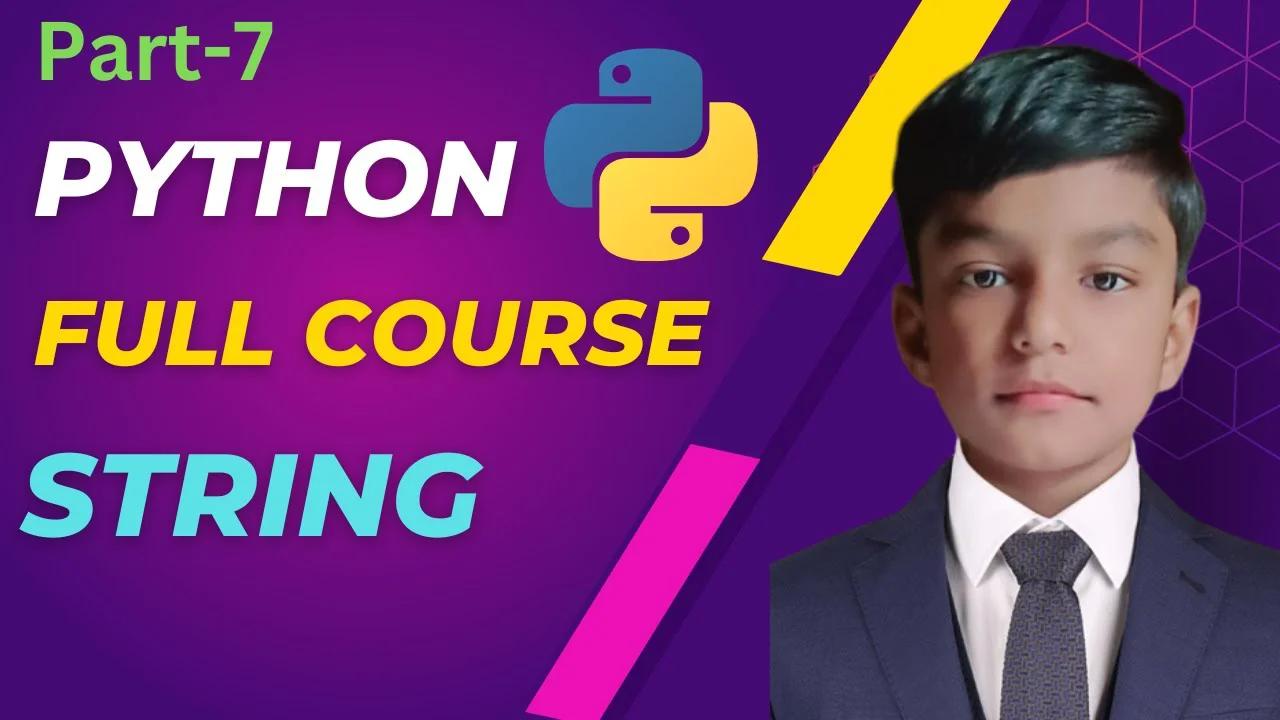 String in Python| In very simple way | Part 7 | Hindi