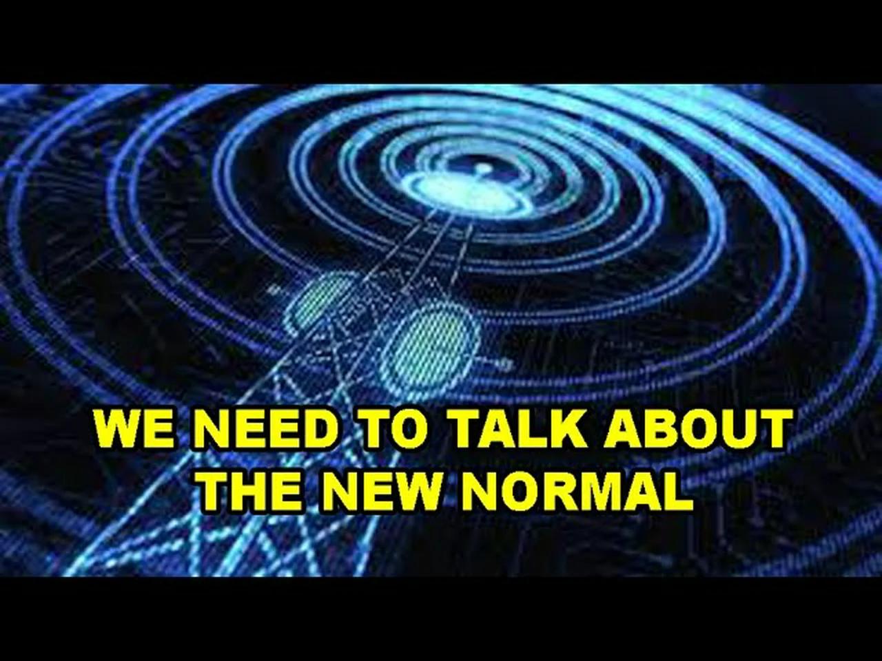 WE NEED TO TALK ABOUT THE NEW NORMAL