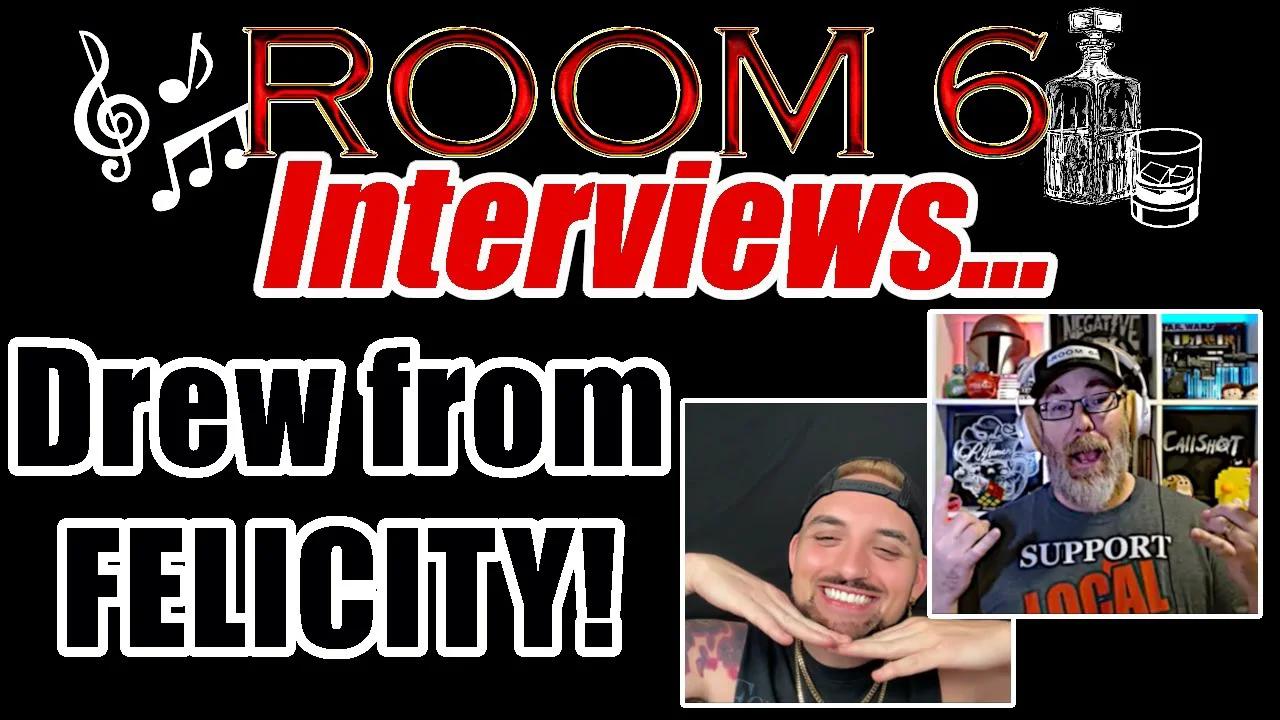 ROOM 6 INTERVIEWS #199 - Drew from FELICITY! [INTERVIEW/MUSIC VIDEO]
