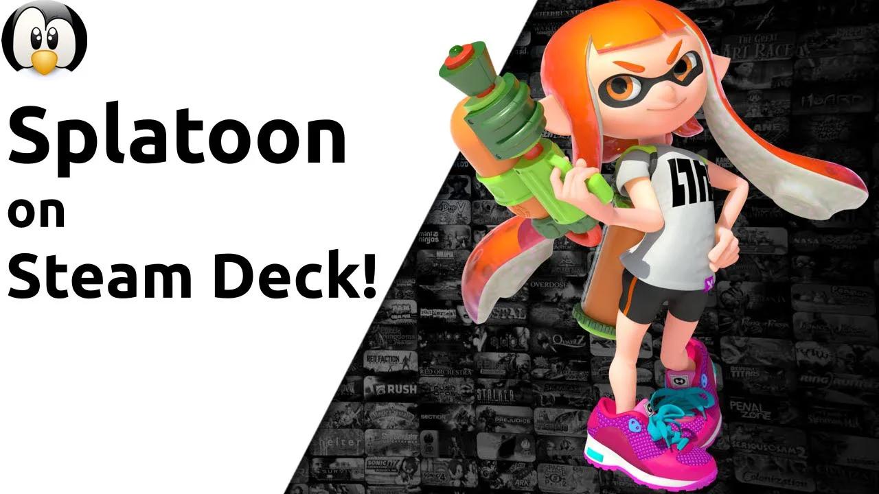 Splatoon on the Steam Deck!