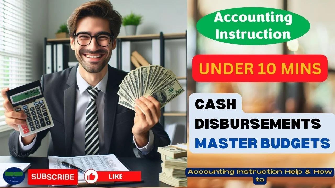 Cash Disbursements Master Budgets