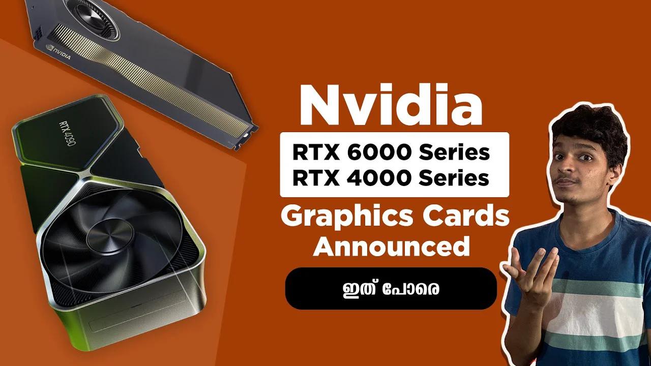 Nvidia RTX 6000 and 4000 series graphics cards (malayalam) - Wireless Bro Impressions