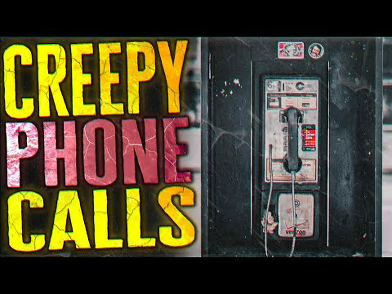 True Creepy Phone Calls Scary Stories