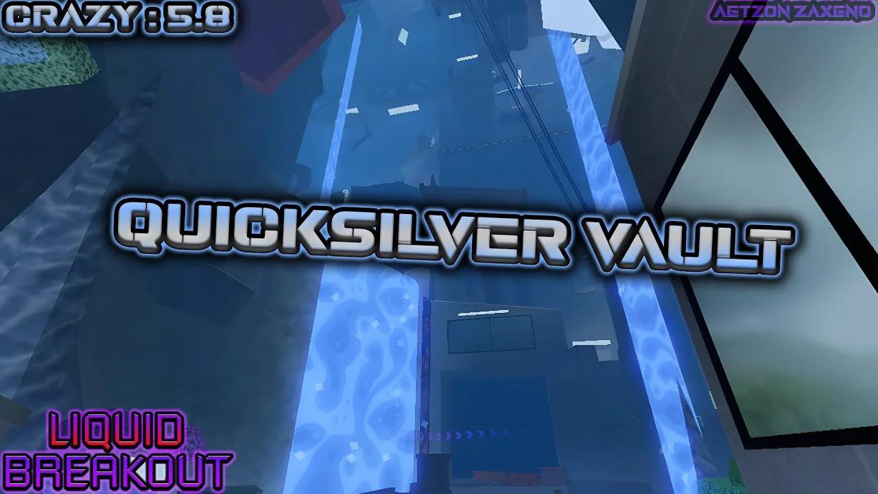 Quicksilver Vault [Official LB Map Completion] [⭐5.8] | Liquid Breakout ...