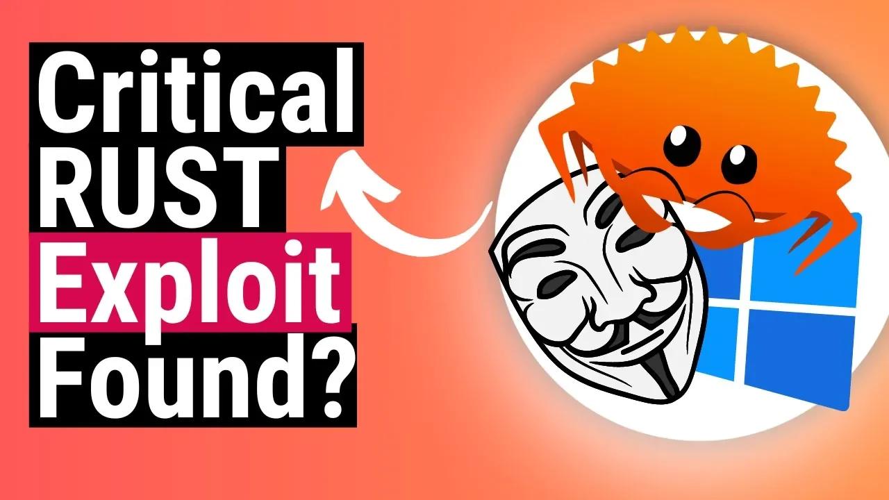 Critical Exploit found in RUST on Windows..