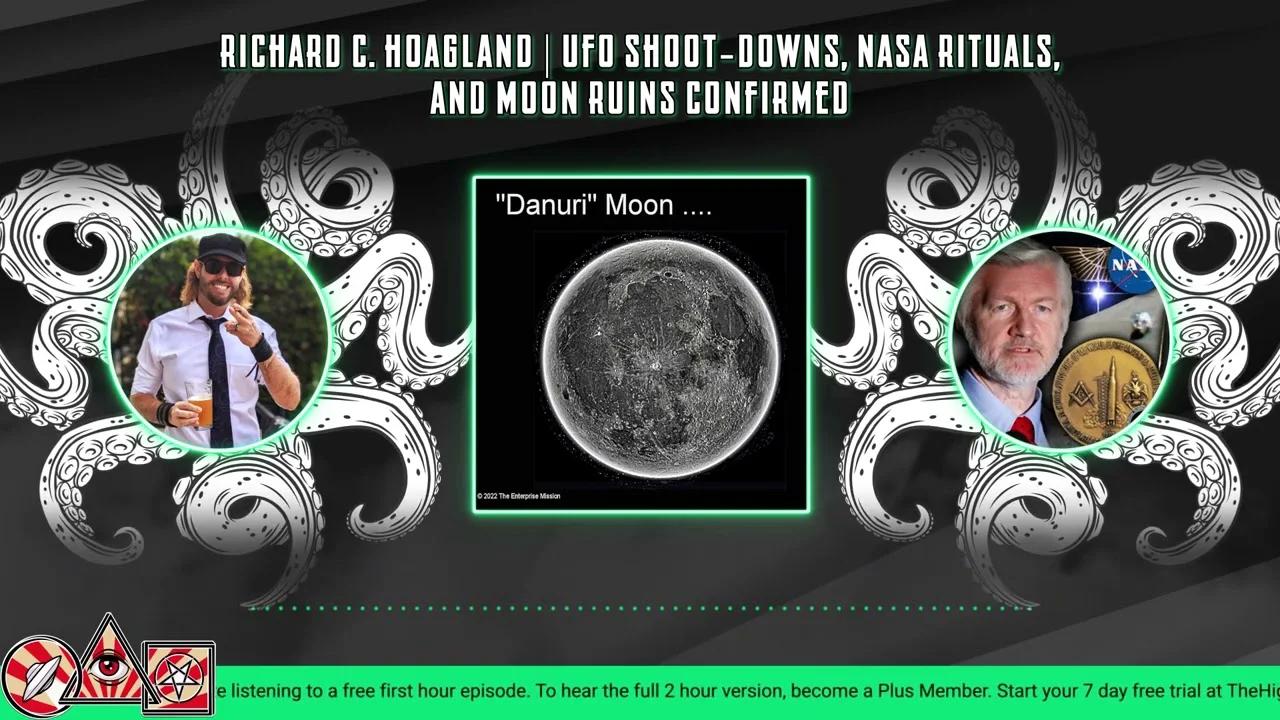 Richard C. Hoagland | UFO Shoot-downs, NASA Rituals, & Moon Ruins Confirmed
