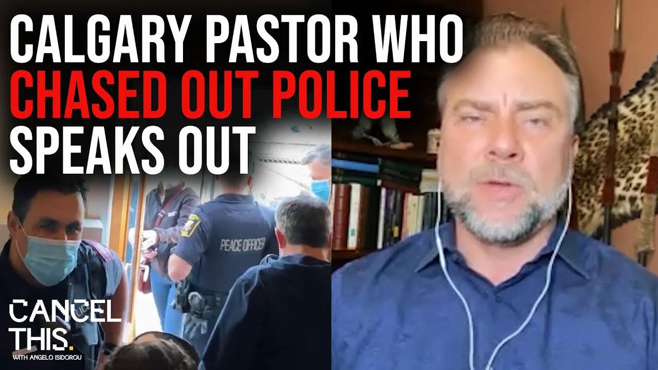 Pastor Speaks Out After Confrontation with Calgary Police