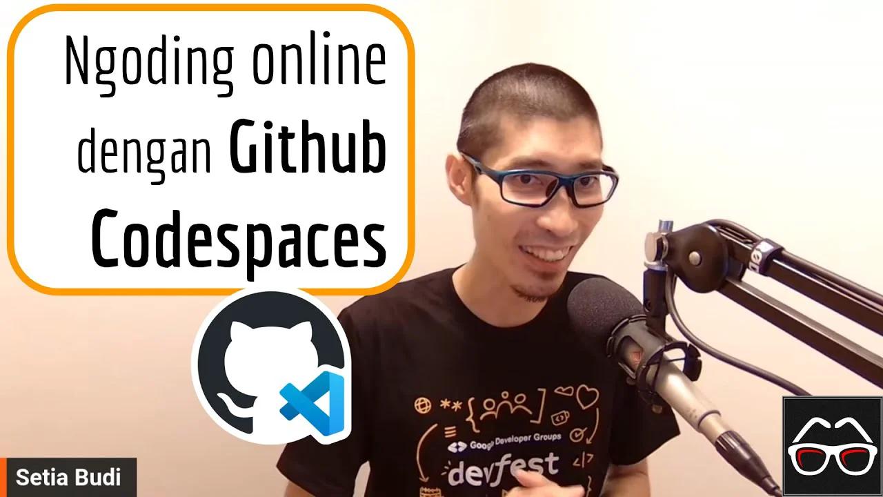 Live: Ngoding di atas Web Browser dengan Github Codepaces | Ngoding Online untuk Pemula
