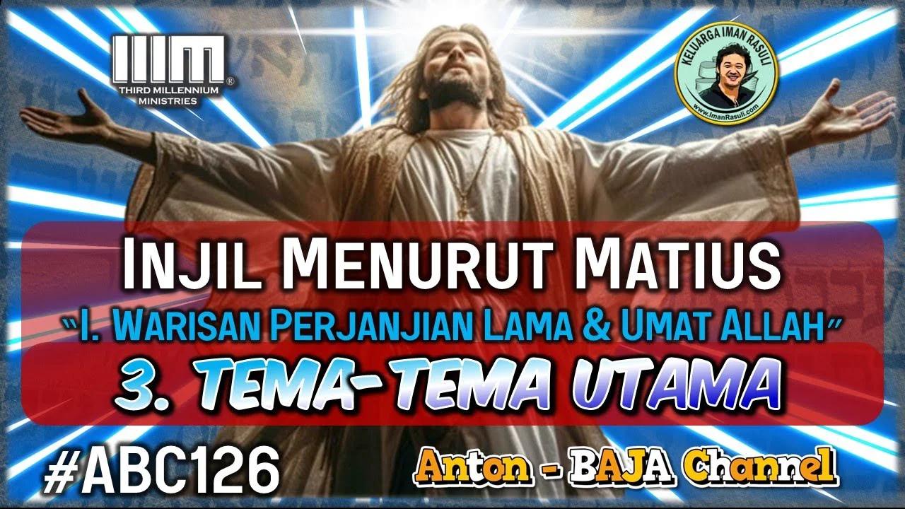126. Tema-Tema Utama - Warisan Perjanjian Lama & Umat Allah - Injil ...