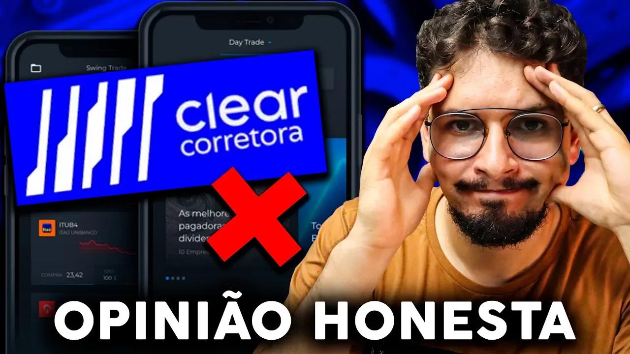 Clear Corretora: Como Funciona e Será que Vale a Pena para Iniciantes ...