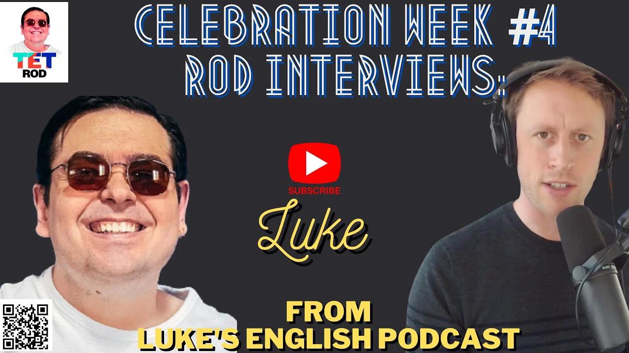 AN AWESOME INTERVIEW WITH LUKE FROM @Luke's English Podcast ON ROD ...