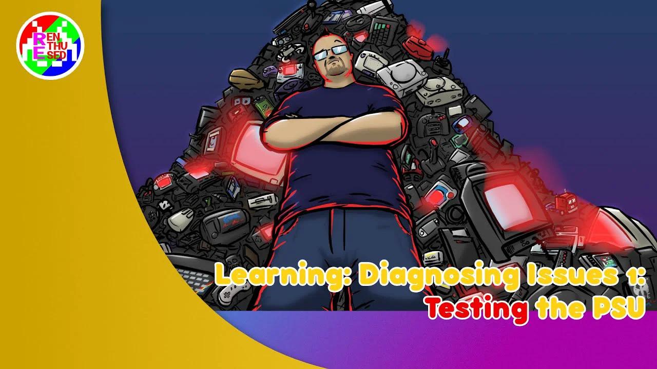 Learning: Diagnosing Issues 1 - Testing a PSU