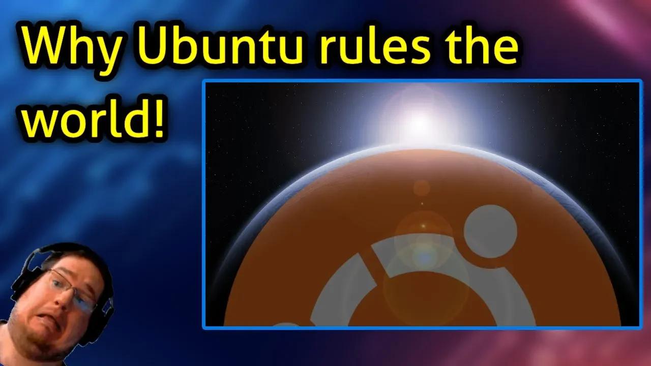 Why Ubuntu rules the world!
