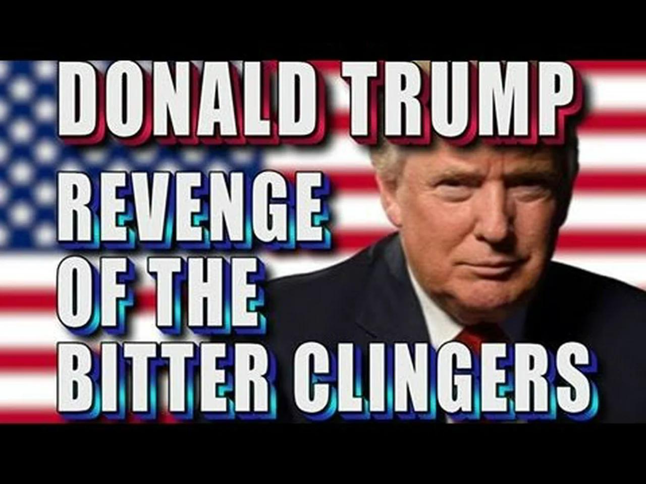 Revenge Of The Bitter Clingers: How Trump Was Elected
