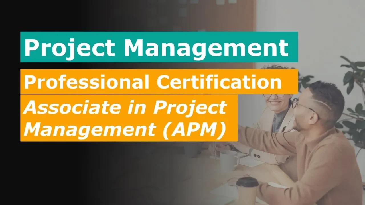 Associate in Project Management (APM) - Project Management Professional ...