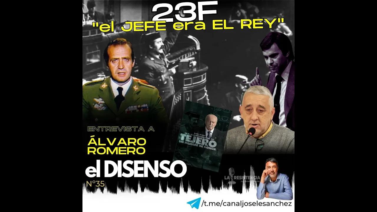 23F: EL JEFE ERA EL REY.