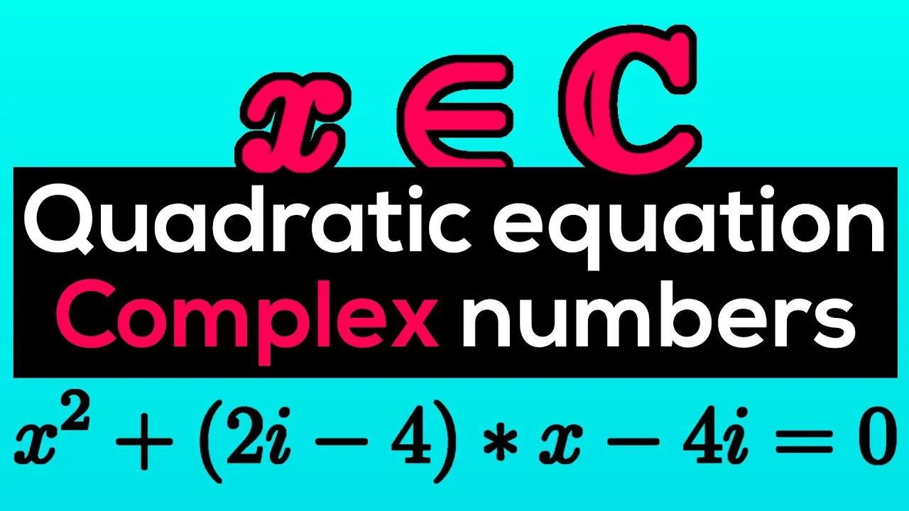 Solving Quadratic Equation with Complex Numbers
