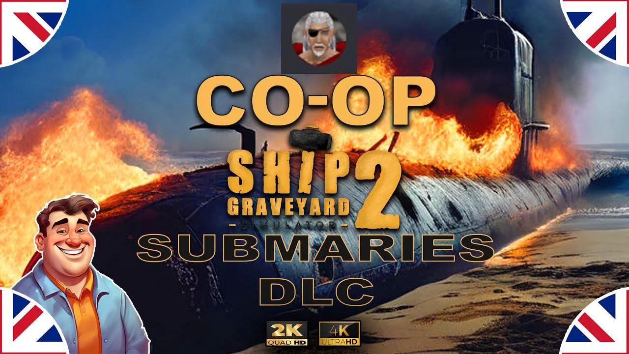 Ship Graveyard Simulator 2 Submarines in CO-OP Multiplayer