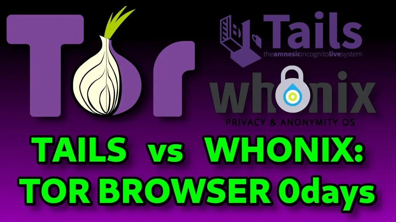 Tails vs Whonix: 0days Compromised Tor Browser Users
