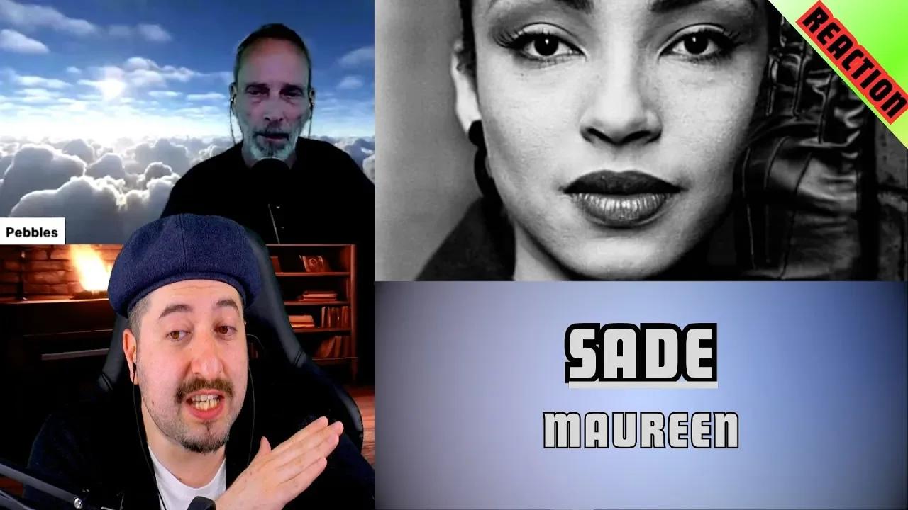 Sade - Maureen Reaction