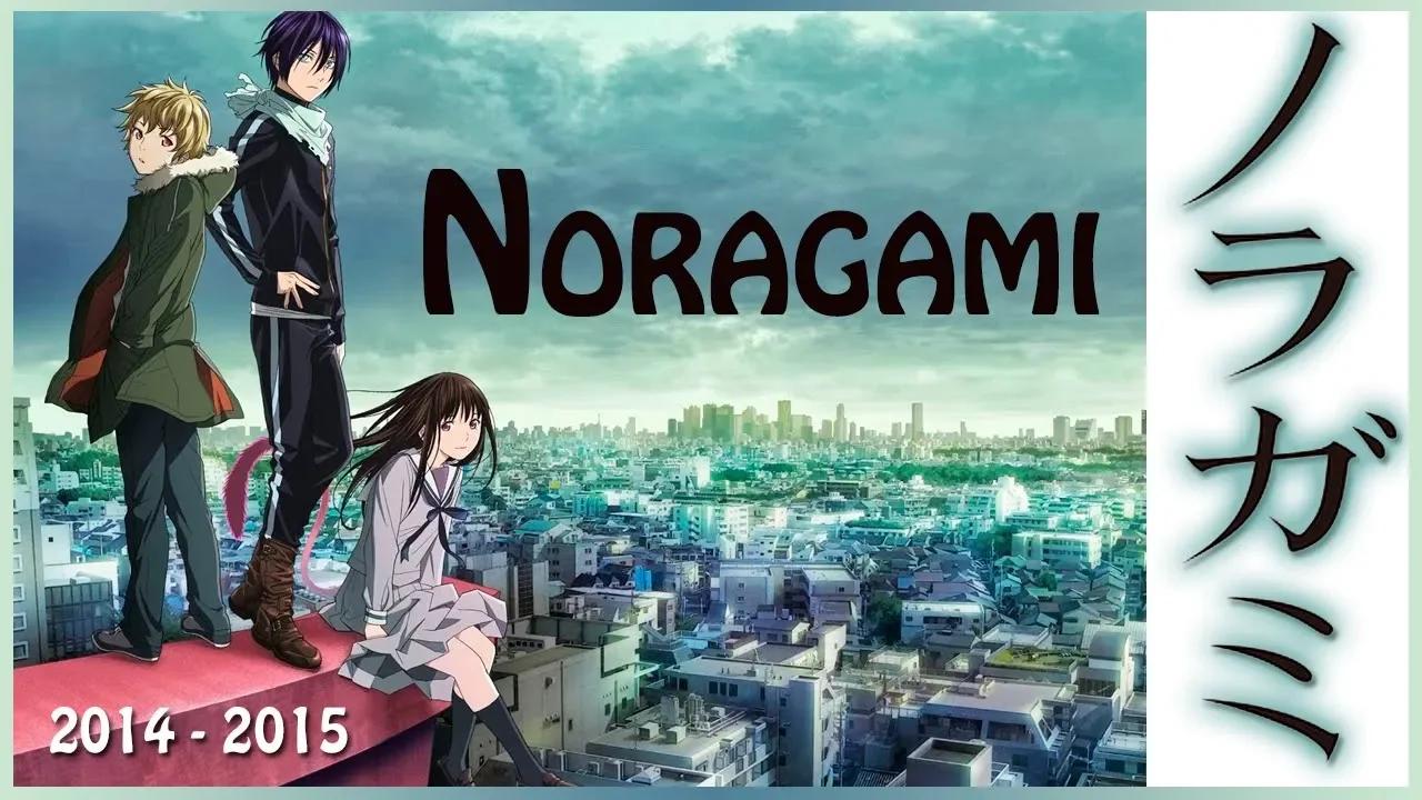 Review: Anime ノラガミ / Noragami / Stray Dog + Aragoto (All Seasons + Ovas ...