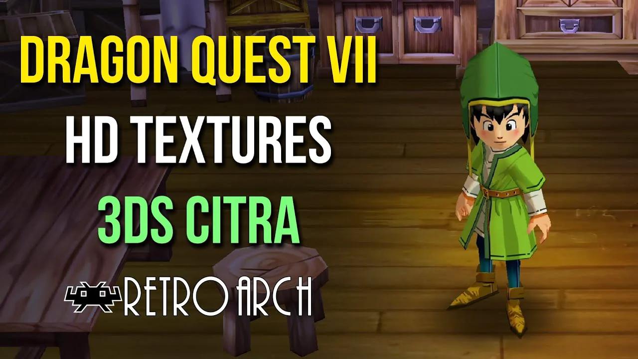 How to Install Dragon Quest VII HD Textures in RetroArch Citra (3DS Emulator)