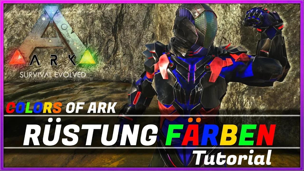 COLORS OF ARK - So kann man Rüstungen färben | Tutorial | ARK: Survival ...