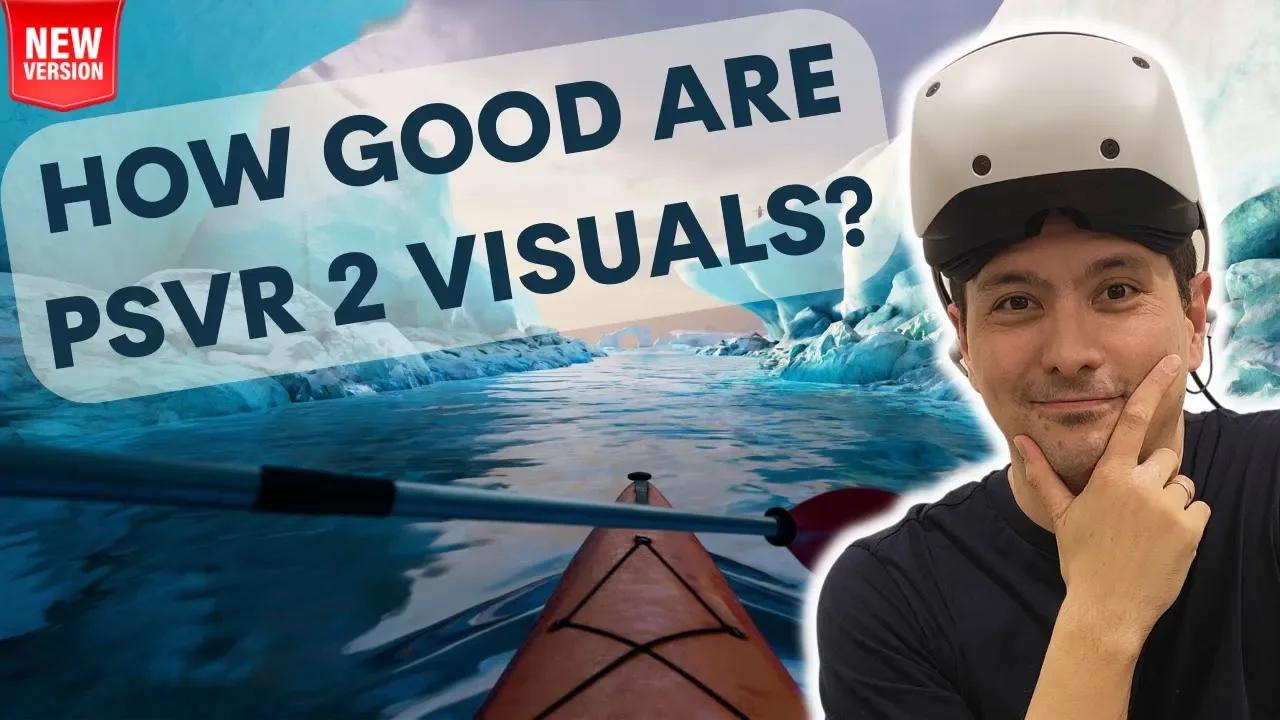 PSVR 2 Review - Visuals: How Good Does PSVR 2 ACTUALLY Look?