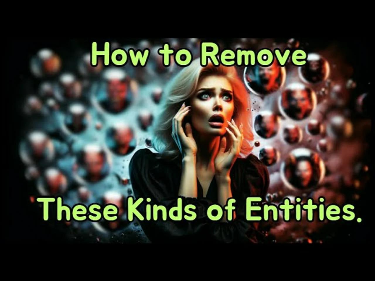 How To Get Rid of Thought Form Entities