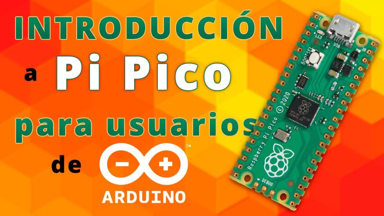 Raspberry Pi Pico Introducción Para Usuarios De Arduino Análisis De