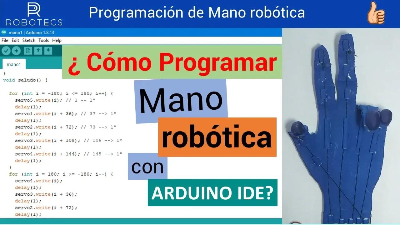 ¿Cómo PROGRAMAR una MANO 🖐ROBOTICA ARTICULADA CONTROLADA con ARDUINO? 🦾 PASO a PASO 2a Parte