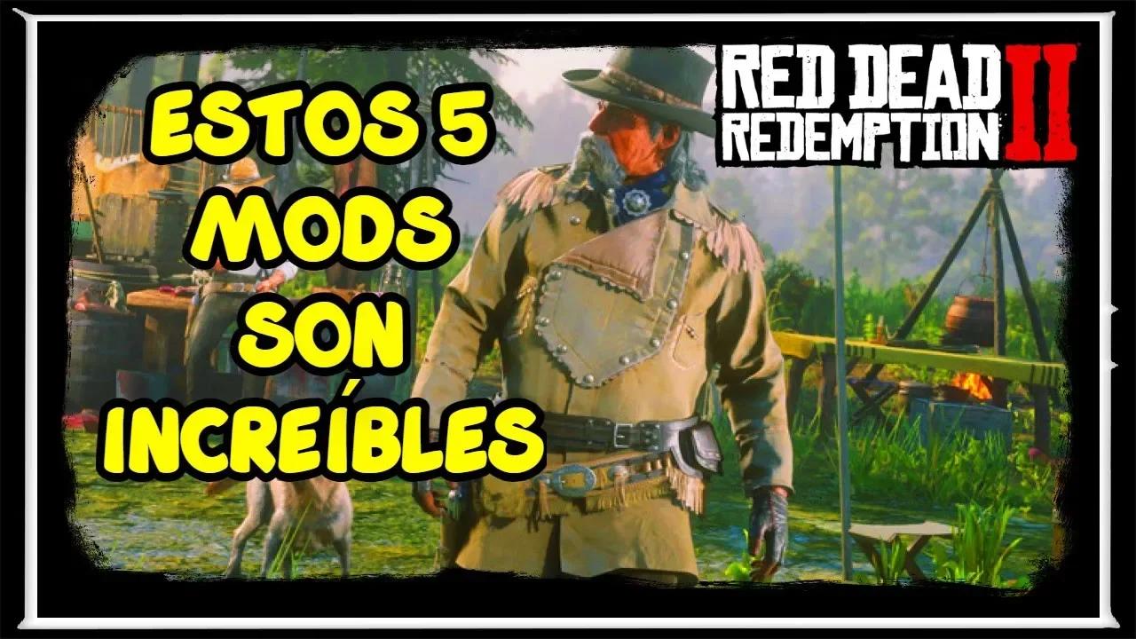 🔥 5 MODS IMPERDIBLES para RED DEAD REDEMPTION 2 - Los 5 MEJORES MODS ...