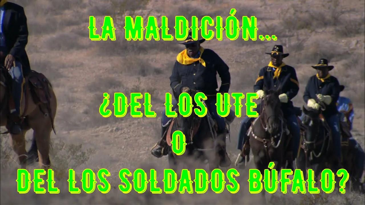 LA MALDICION DE LOS UTE O DE LOS SOLDADOS BUFALO. (Rancho Skinwalker).