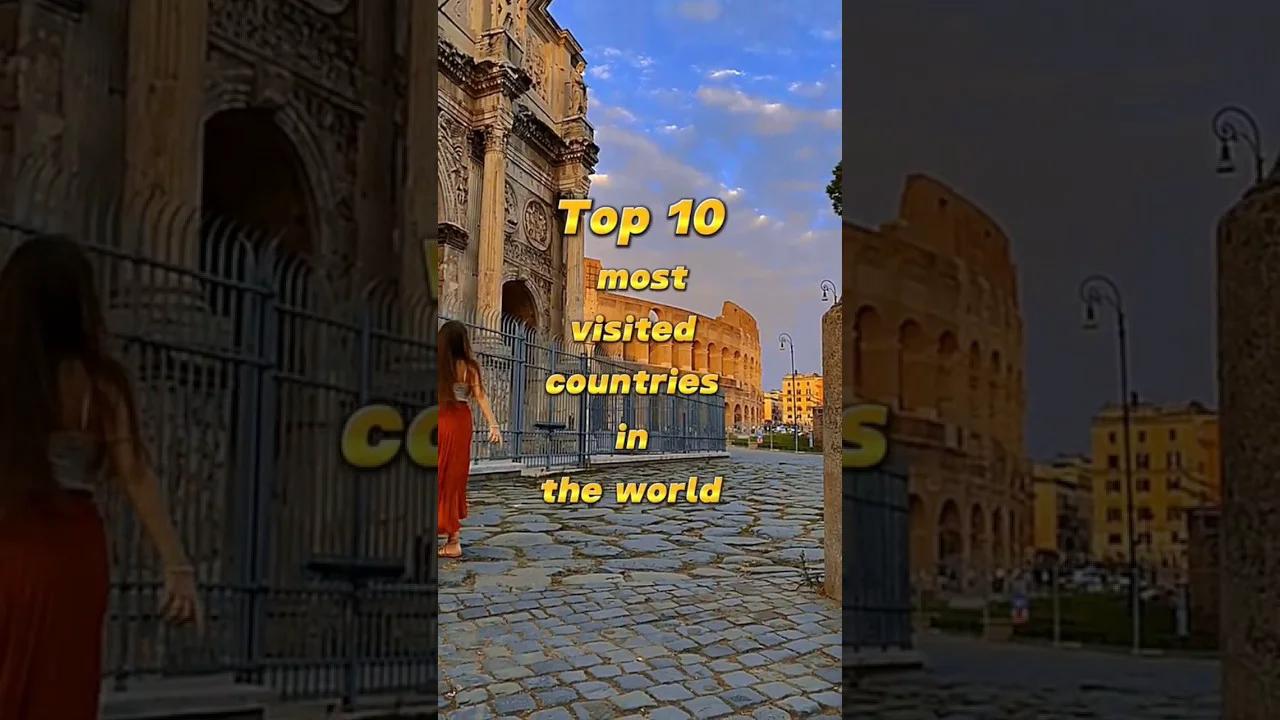 30 Most Visited Countries In The World- Most Popular Countries – EEGZH