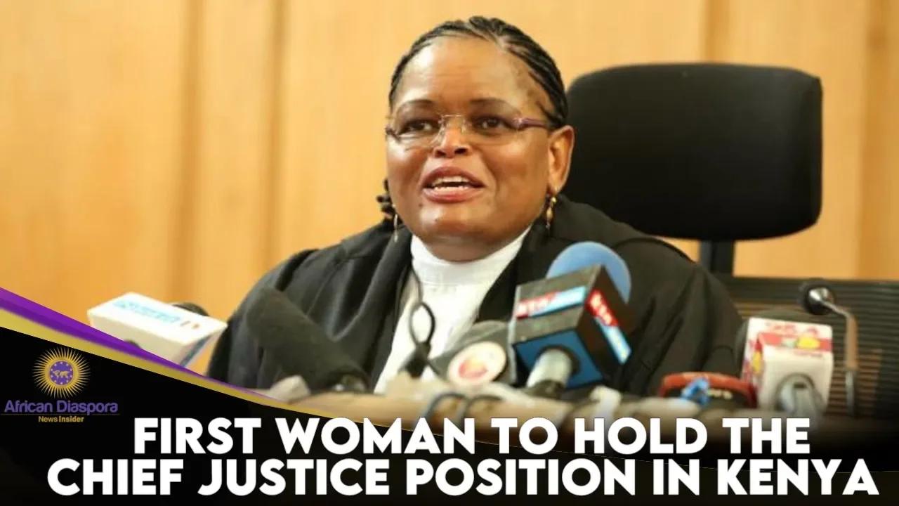 Kenya Appoints The First Woman Chief Justice
