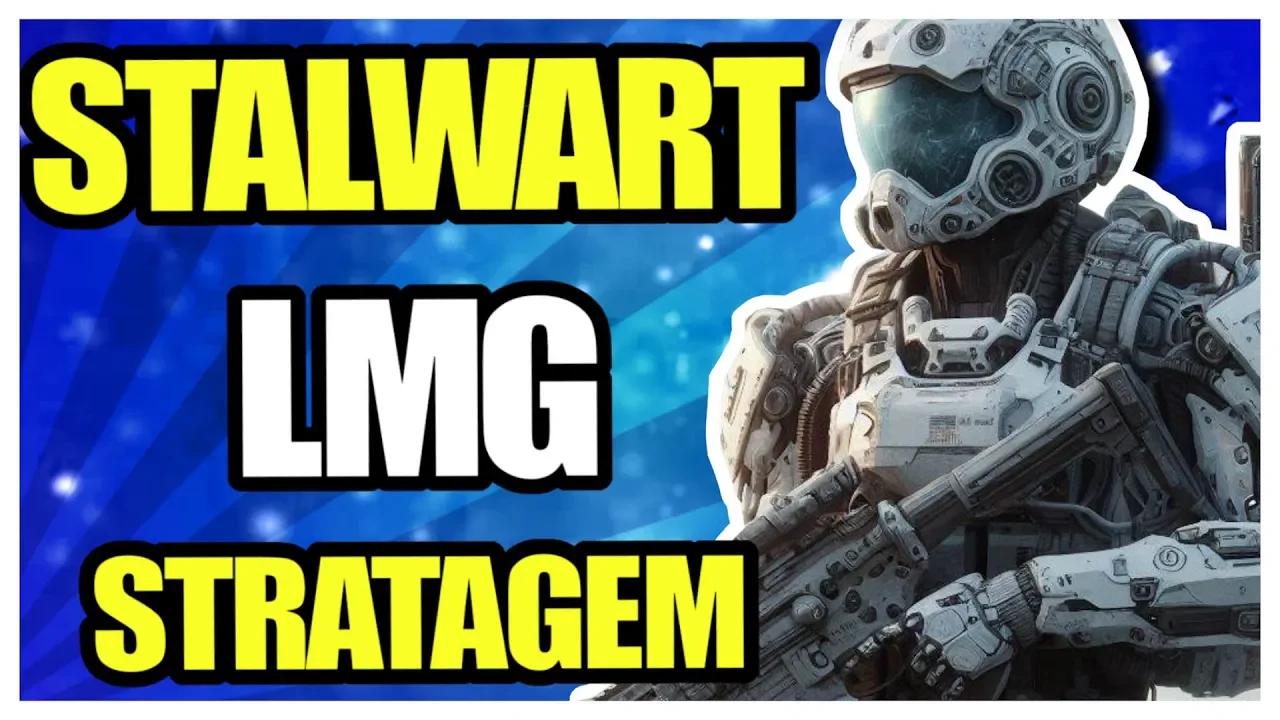 The Stalwart LMG Should Be A Primary Weapon