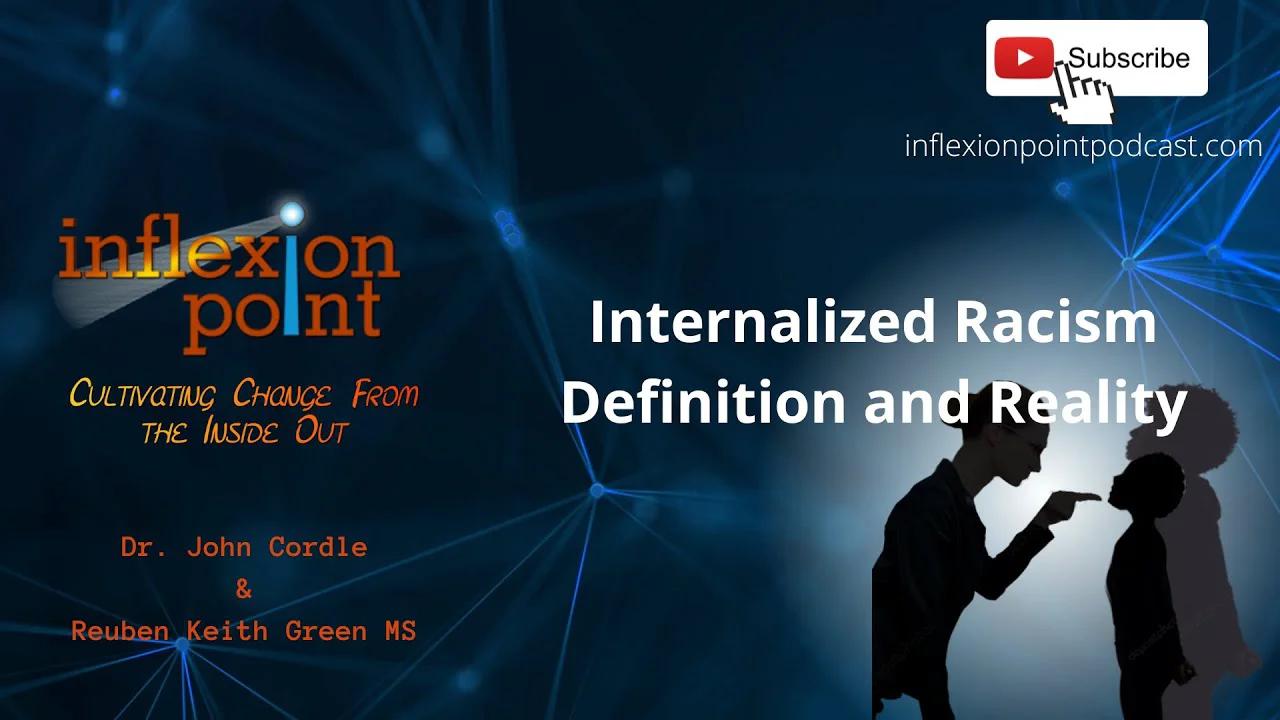 Internalized Racism Definition and Reality | InflexionPoint Podcast