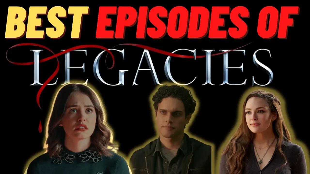 All Legacies Episodes Ranked From Lowest To Highest